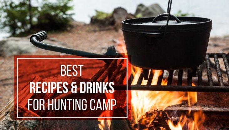 Hunting Camp Recipes & Drinks: 2023 Guide