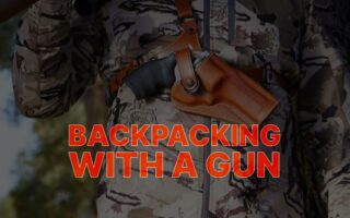 Backpacking with a Gun: Everything you Need to Know